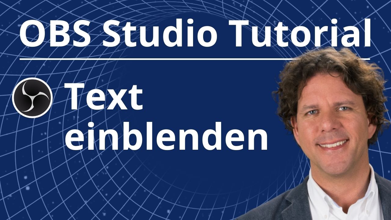 Text einblenden in OBS Studio | OBS-Studio.de
